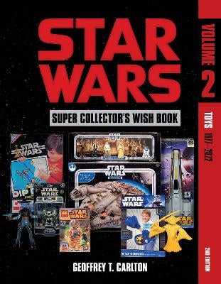 Star Wars Super Collector's Wish Book, Vol. 2 by Geoffrey T. Carlton ...