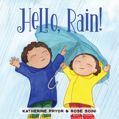 Hello, Rain! by Katherine Pryor | Paper Plus
