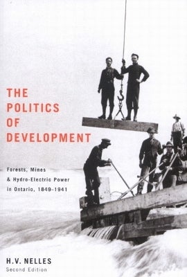 The Politics of Development by Nelles | Paper Plus