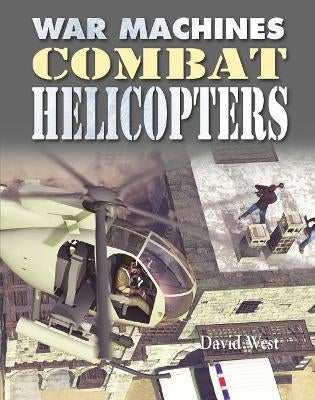 Combat Helicopters by David West | Paper Plus