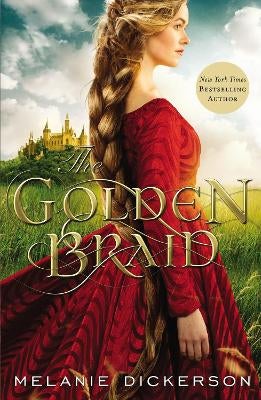 The Golden Braid by Melanie Dickerson | Paper Plus