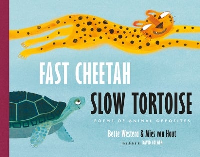 Fast Cheetah, Slow Tortoise by Bette Westera | Paper Plus