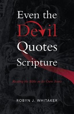 Even the Devil Quotes Scripture by Robyn J Whitaker | Paper Plus