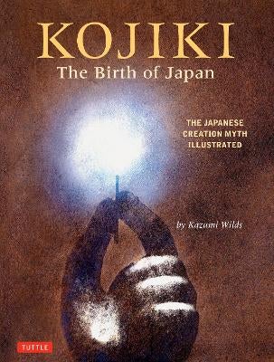 Kojiki: The Birth of Japan by Kazumi Wilds | Paper Plus