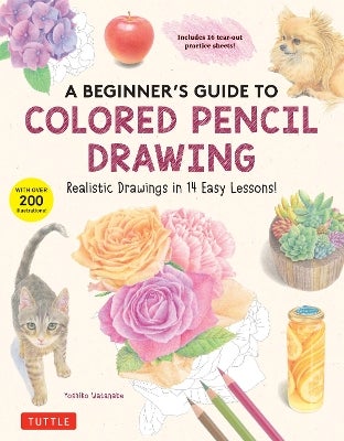 A Beginner's Guide to Colored Pencil Drawing by Yoshiko Watanabe ...