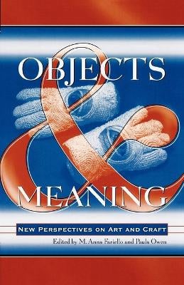 Objects and Meaning by Anna M. Fariello, Paula Owen | Paper Plus