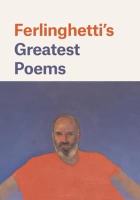 Ferlinghetti's Greatest Poems by Lawrence Ferlinghetti | Paper Plus