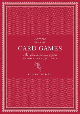 Ultimate Book of Card Games by Scott McNeely | Paper Plus