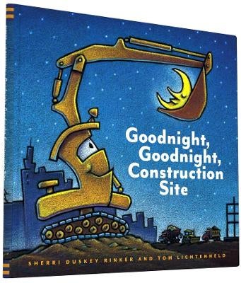Goodnight, Goodnight, Construction Site by Sherri Duskey Rinker | Paper ...