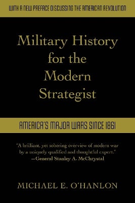Military History for the Modern Strategist by Michael O'Hanlon | Paper Plus