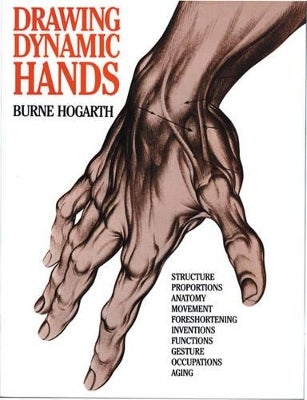 Drawing Dynamic Hands by B Hogarth | Paper Plus