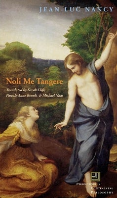 Noli Me Tangere by Jean-Luc Nancy | Paper Plus