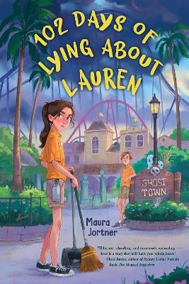 102 Days of Lying About Lauren by Maura Jortner | Paper Plus