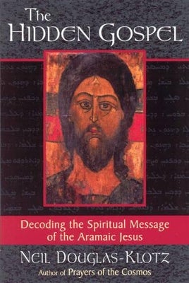 The Hidden Gospel by Neil Douglas-Klotz | Paper Plus