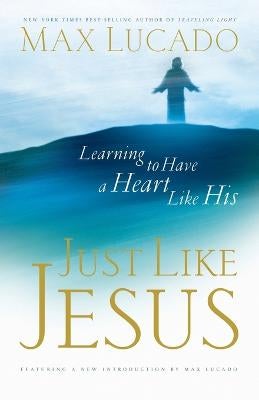 Just Like Jesus by Max Lucado | Paper Plus