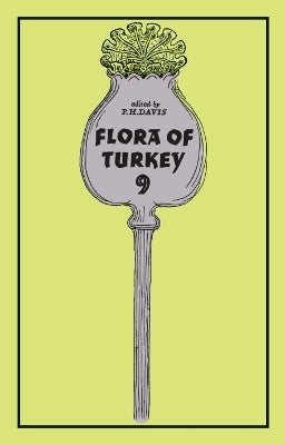 Flora of Turkey, Volume 9 by Peter Davis | Paper Plus