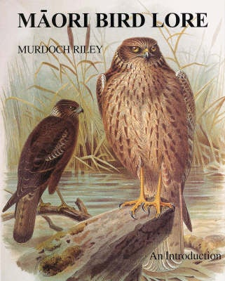 Maori Bird Lore by Murdoch Riley | Paper Plus