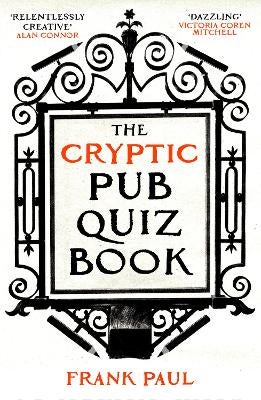 The Cryptic Pub Quiz Book by Frank Paul | Paper Plus