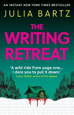 The Writing Retreat: A New York Times bestseller by Julia Bartz | Paper Plus