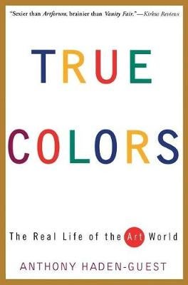 True Colors by Anthony Haden-Guest | Paper Plus