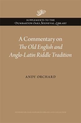 A Commentary on The Old English and Anglo-Latin Riddle Tradition by ...