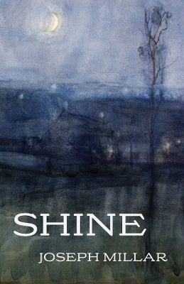 Shine by Joseph Millar | Paper Plus