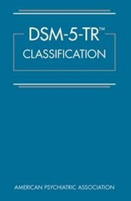 DSM-5-TR (TM) Classification by American Psychiatric Association ...