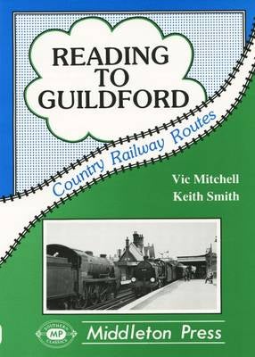 Reading to Guildford by Vic Mitchell, Keith Smith | Paper Plus