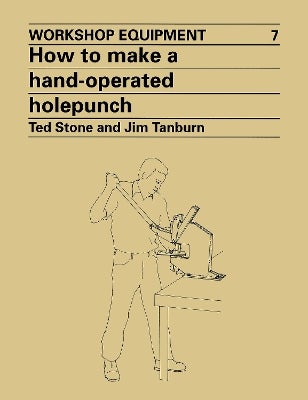 How to Make a Hand-Operated Hole-Punch by Ted Stone, Jim Tanburn ...