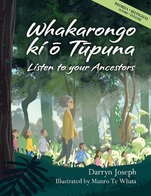 Whakarongo ki o Tupuna by Darryn Joseph, Munro Te Whata | Paper Plus