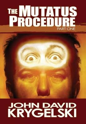 The Mutatus Procedure by John David Krygelski | Paper Plus