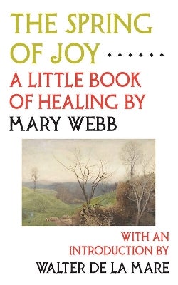 The Spring of Joy by Mary Webb | Paper Plus