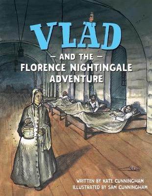 Vlad and the Florence Nightingale Adventure by Kate Cunningham | Paper Plus