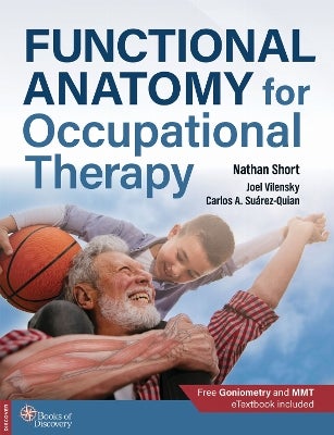 Functional Anatomy for Occupational Therapy by Nathan Short, Joel ...