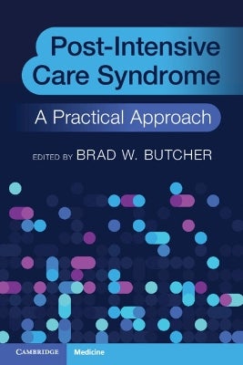 Post-Intensive Care Syndrome by Brad W. Butcher | Paper Plus