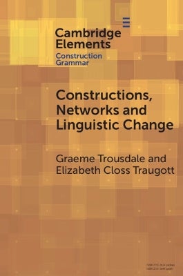 Constructions, Networks and Linguistic Change by Graeme Trousdale ...