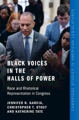 Black Voices in the Halls of Power by Jennifer R. Garcia, Christopher T ...