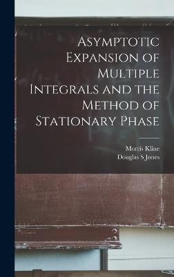 Asymptotic Expansion of Multiple Integrals and the Method of Stationary ...