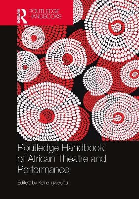 Routledge Handbook of African Theatre and Performance by | Paper Plus