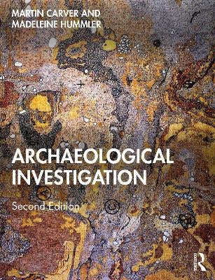 Archaeological Investigation by Martin Carver, Madeleine Hummler ...