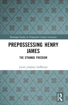 Prepossessing Henry James by Julián Jiménez Heffernan | Paper Plus