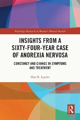 Insights from a Sixty-Four-Year Case of Anorexia Nervosa by Don R ...