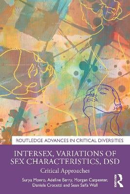 Intersex, Variations of Sex Characteristics, DSD by Surya Monro ...