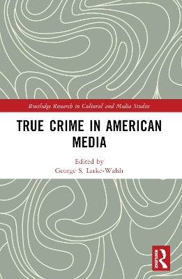 True Crime in American Media by | Paper Plus