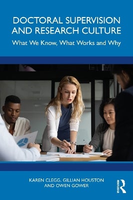Doctoral Supervision and Research Culture by Karen Clegg, Gillian ...