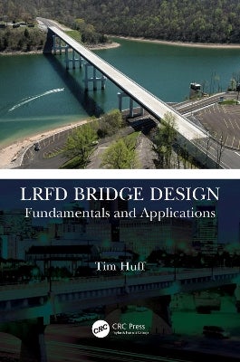 LRFD Bridge Design by Tim Huff | Paper Plus
