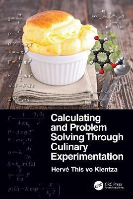 Calculating and Problem Solving Through Culinary Experimentation by ...