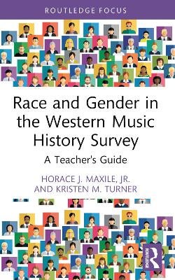 Race and Gender in the Western Music History Survey by Horace J. Jr ...