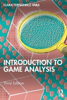 Introduction to Game Analysis by Clara Fernández-Vara | Paper Plus