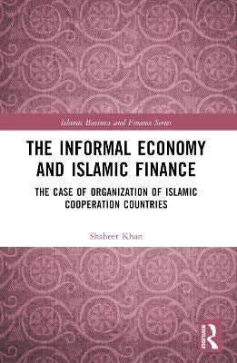 The Informal Economy and Islamic Finance by Shabeer Khan | Paper Plus